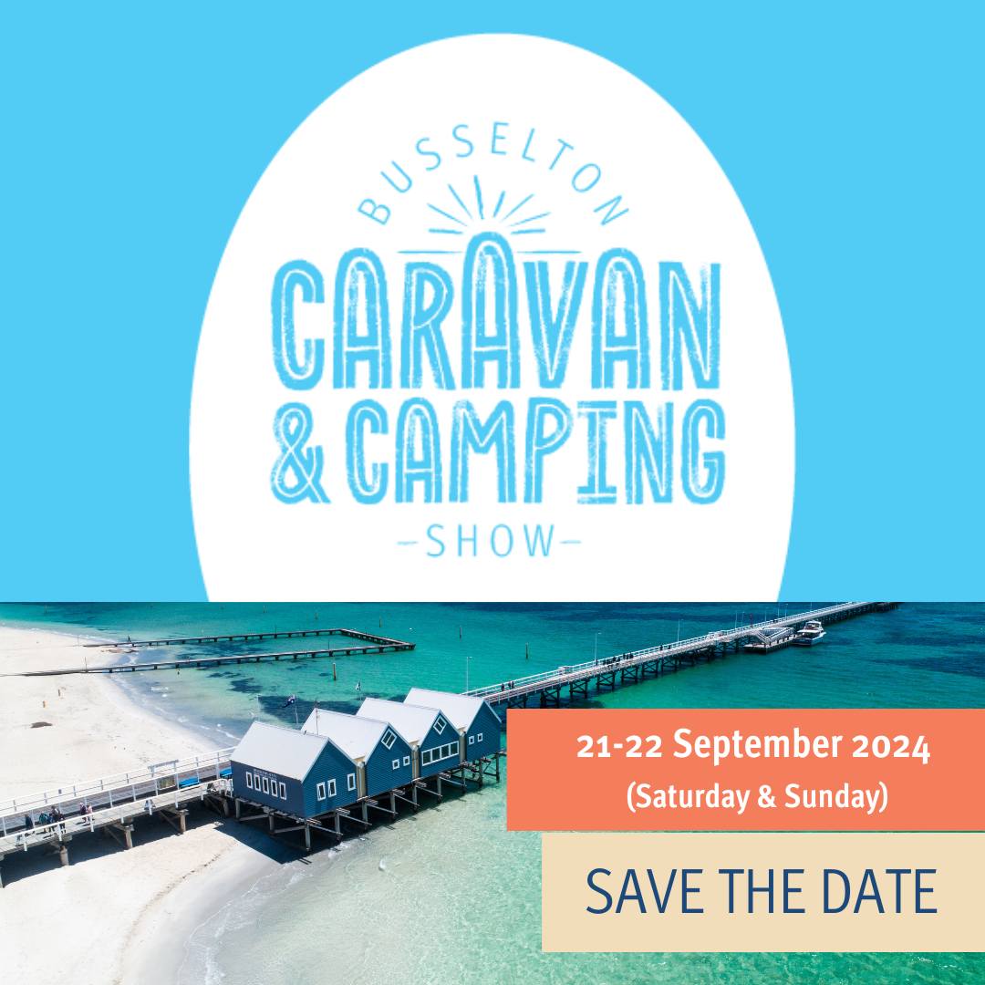 Introducing the Inaugural Busselton Caravan & Camping Show! | Lets Go ...
